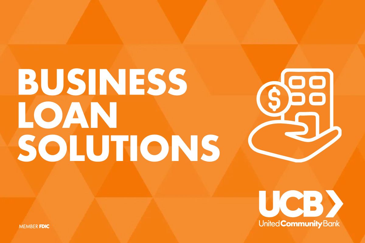 Mind your business… loan solutions, sponsored by United Community Bank